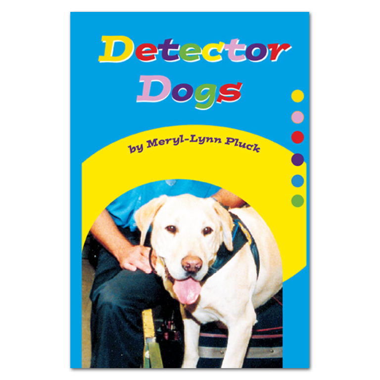 Detector Dogs book by Meryl-Lynn Pluck - Rainbow Reading